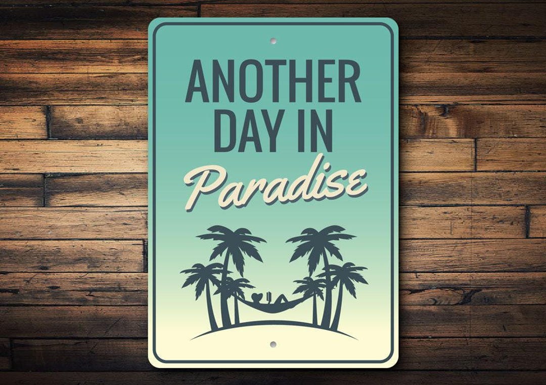 Paradise Day Sign, Paradise Day Decor, Paradise Living, Coast Shops ...