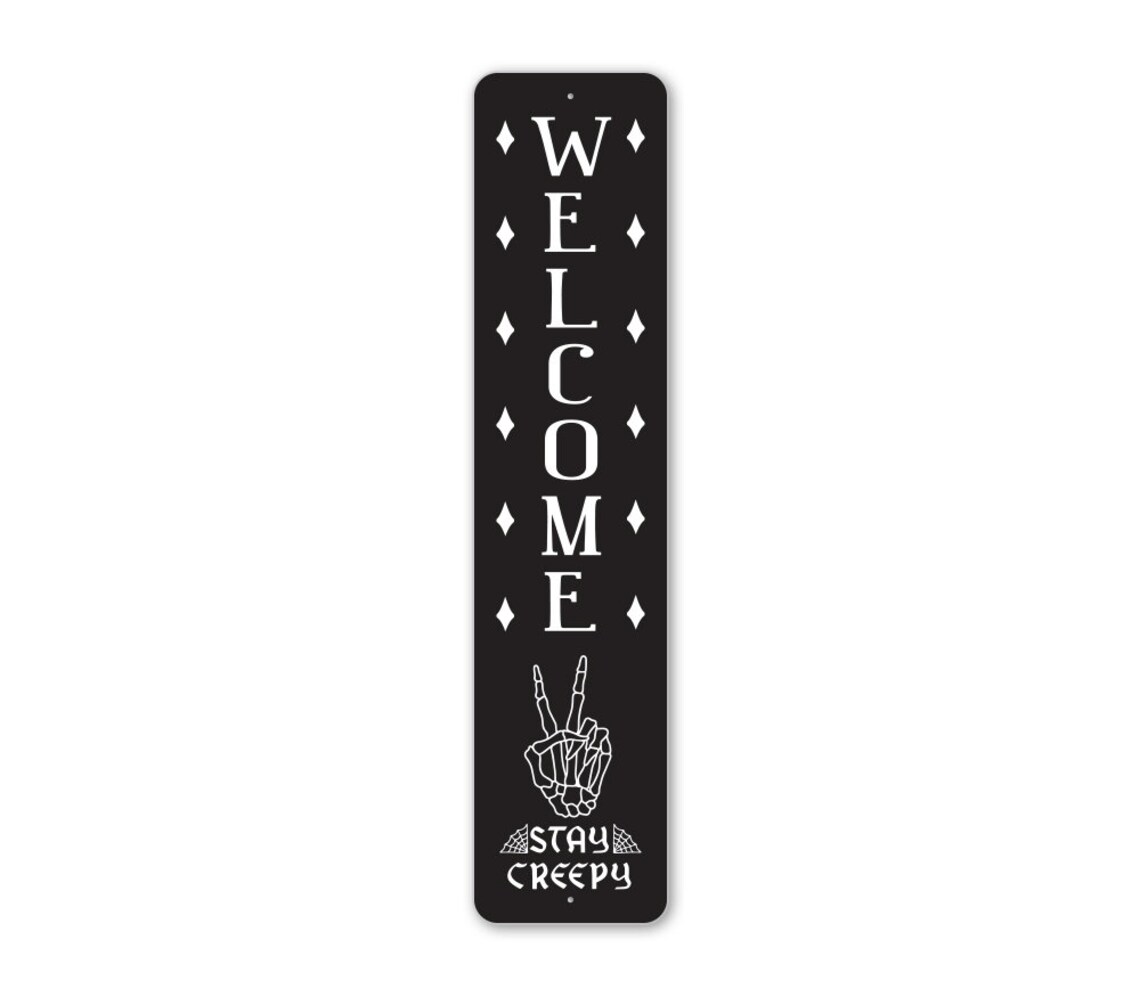 Welcome Stay Creepy Sign Welcome Sign Vertical Welcome Sign - Etsy