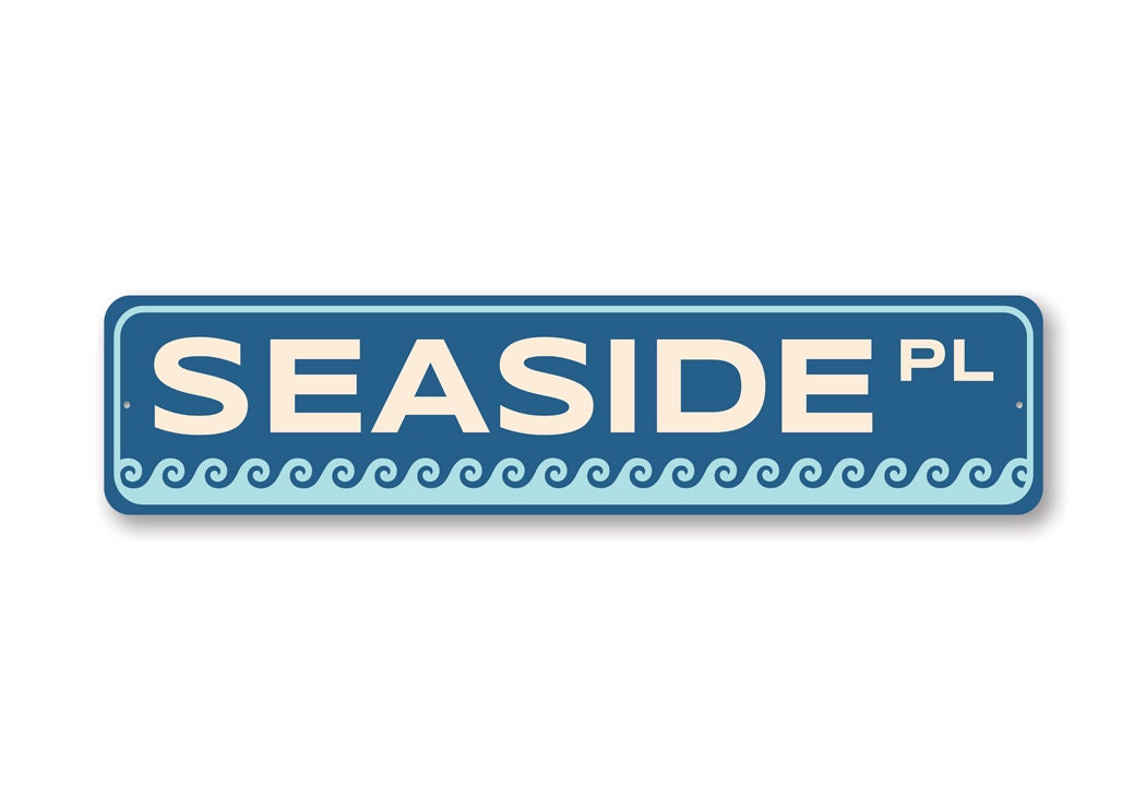 Seaside Place Sign Custom Seaside Sign Street Sign Beach - Etsy