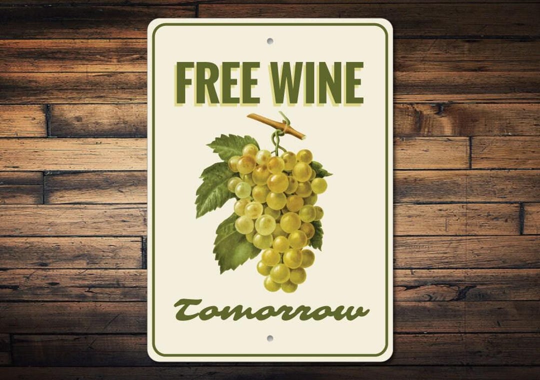Free Wine Sign, Funny Wine Sign, Wine Lover Gift, Wino Gift, Grapes ...