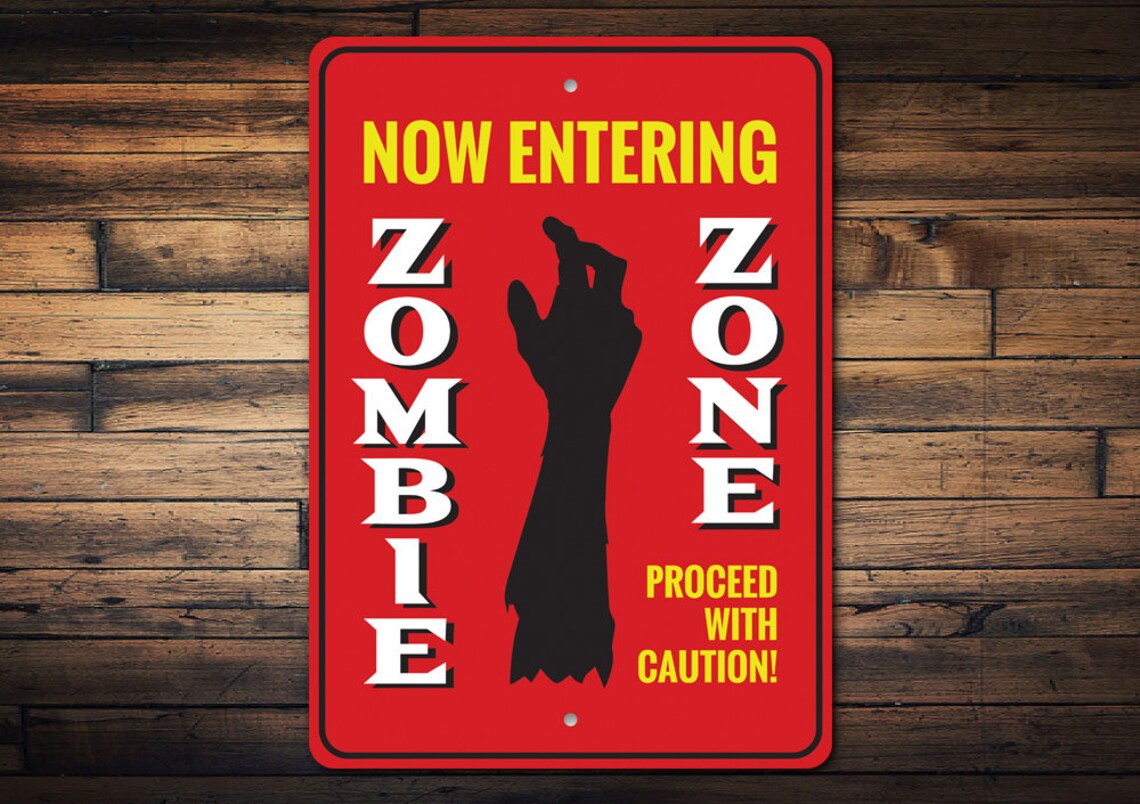 Zombie Zone Sign Now Entering Zombies Zombie Lover Sign - Etsy
