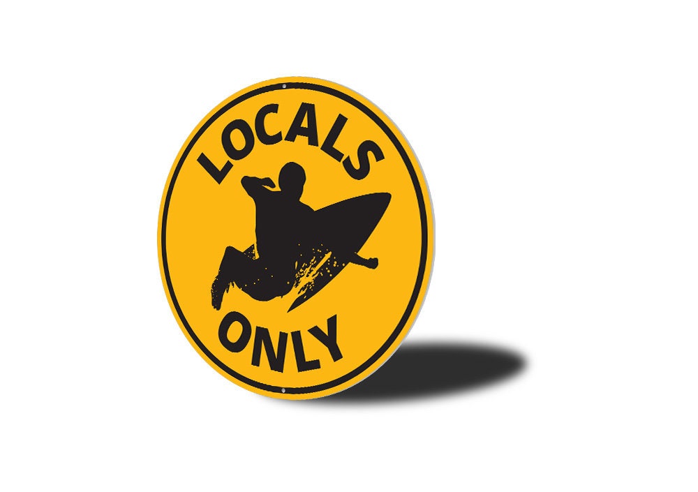 Locals Only Sign Local Surfers Sign Local Surfing Surf - Etsy