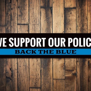 We Support Our Police Back the Blue Sign, Personalized Officer ...