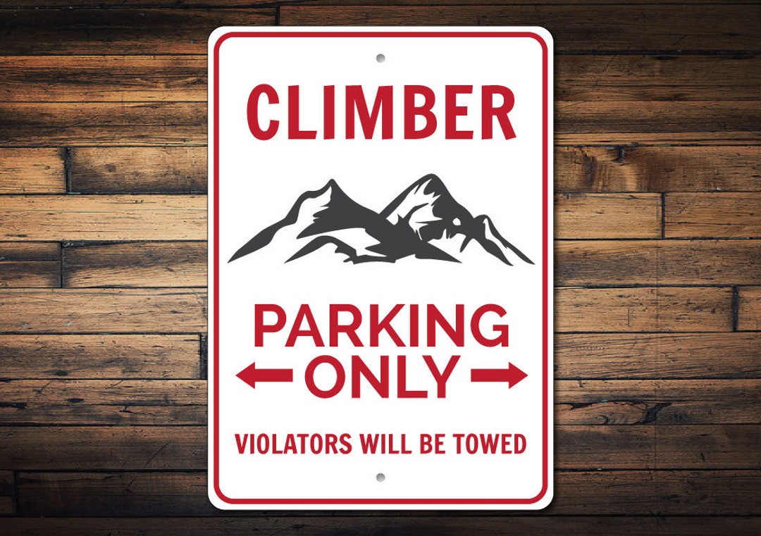 Climber Sign, Climber Parking Sign, Climber Gift, Climber Decor ...