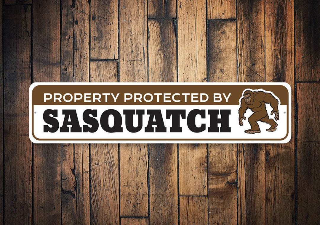 Property Protected by Sasquatch Sign, Sasquatch Decor, Sasquatch Humor ...
