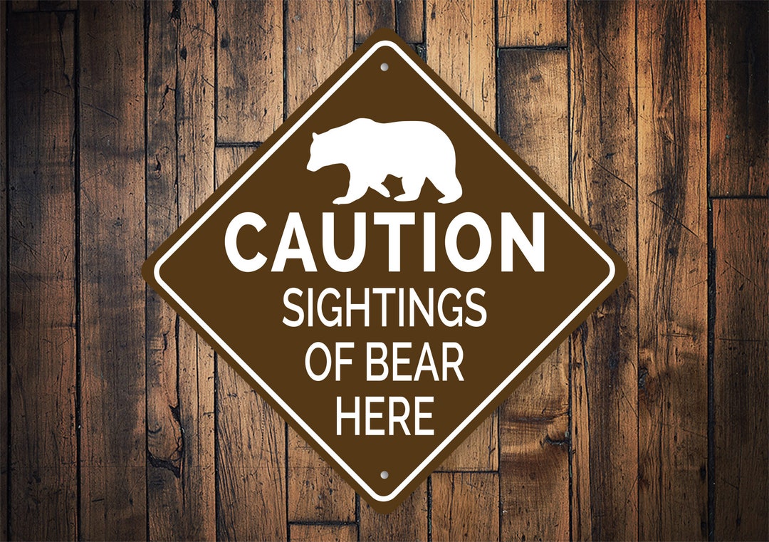 Bear Caution Sign Cabin Caution Sign Trail Caution Sign - Etsy