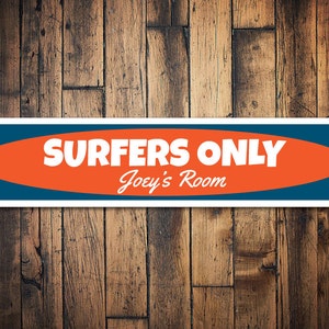 Surfers Only Sign, Custom Surf Sign, Surfboard Children Sign ...