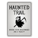 Haunted Trail Sign, Halloween Trail Ride, Haunted Trail, Halloween Sign ...