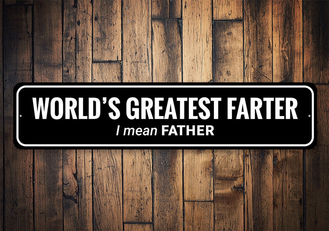 Worlds Greatest Farters, Greatest Farter Sign, Sign for Father, Funny ...
