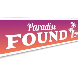 Paradise Found Sign, Paradise Found, Paradise Living, Aluminum Beach ...