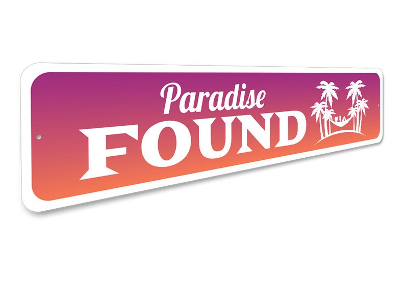 Paradise Found Sign Paradise Found Paradise Living Aluminum - Etsy