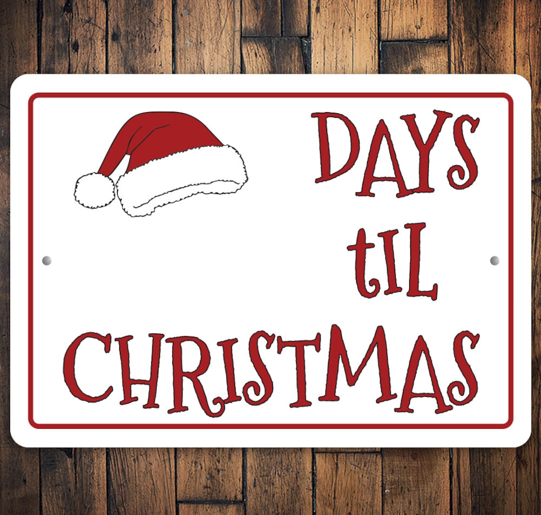 Days Til Christmas, Sign for Christmas, Christmas Countdown, Christmas ...