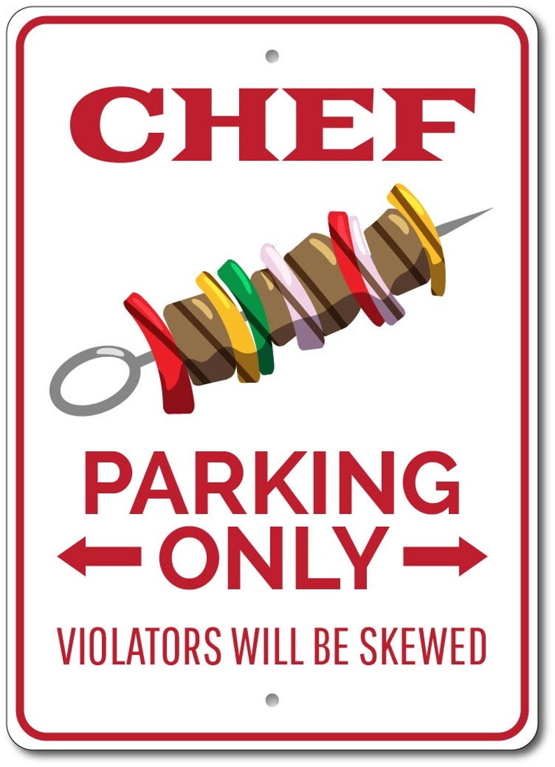Chef Parking Sign Chef Gift Chef Decor Chef Sign Kabob - Etsy