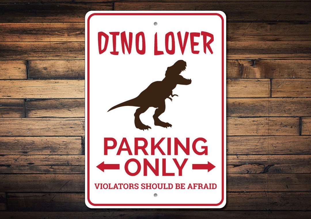 Dino Lover Sign, Dino Parking Sign, Dinosaur Room Decor, Dinosaur Lover ...
