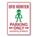 UFO Hunter Parking Sign, UFO Hunter Gift, UFO Hunter Sign, Alien Lover ...