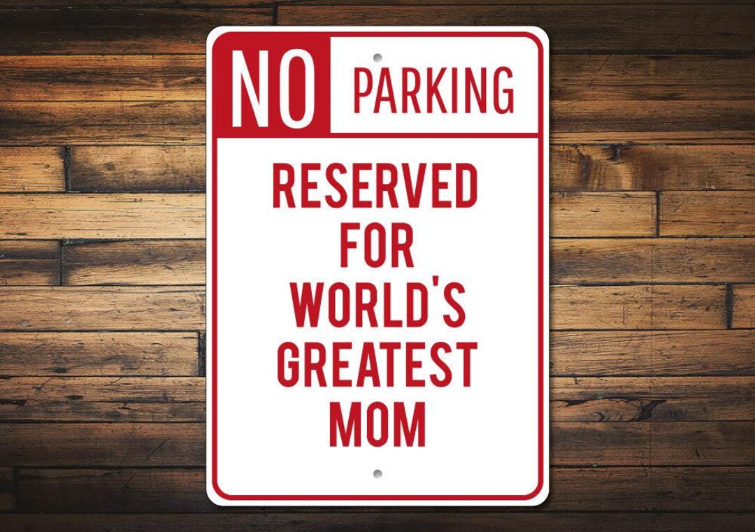 Mom Parking Sign, Mom Gift, Mother Sign, Greatest Mom Sign, Mom Decor ...