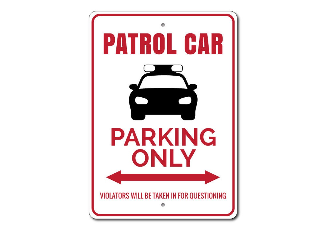 Patrol Car Sign Patrol Car Parking Sign Cop Gift Patrol Car | Etsy