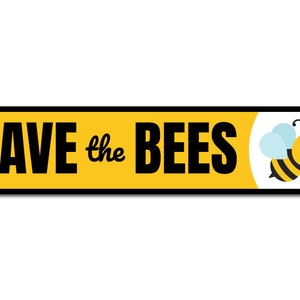 Save the Bees Sign, Sign for Bees, Bee Lovers, Sign for Bee Farm, Bee ...