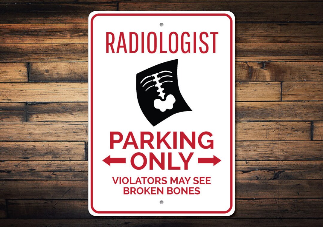 Radiologist Parking Sign, Radiologist Gift, Radiologist Sign, Radiology ...