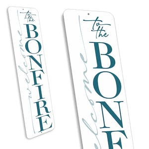 Welcome to the Bonfire Sign, Bonfire Welcome Sign, Bonfire Decor, Fire ...