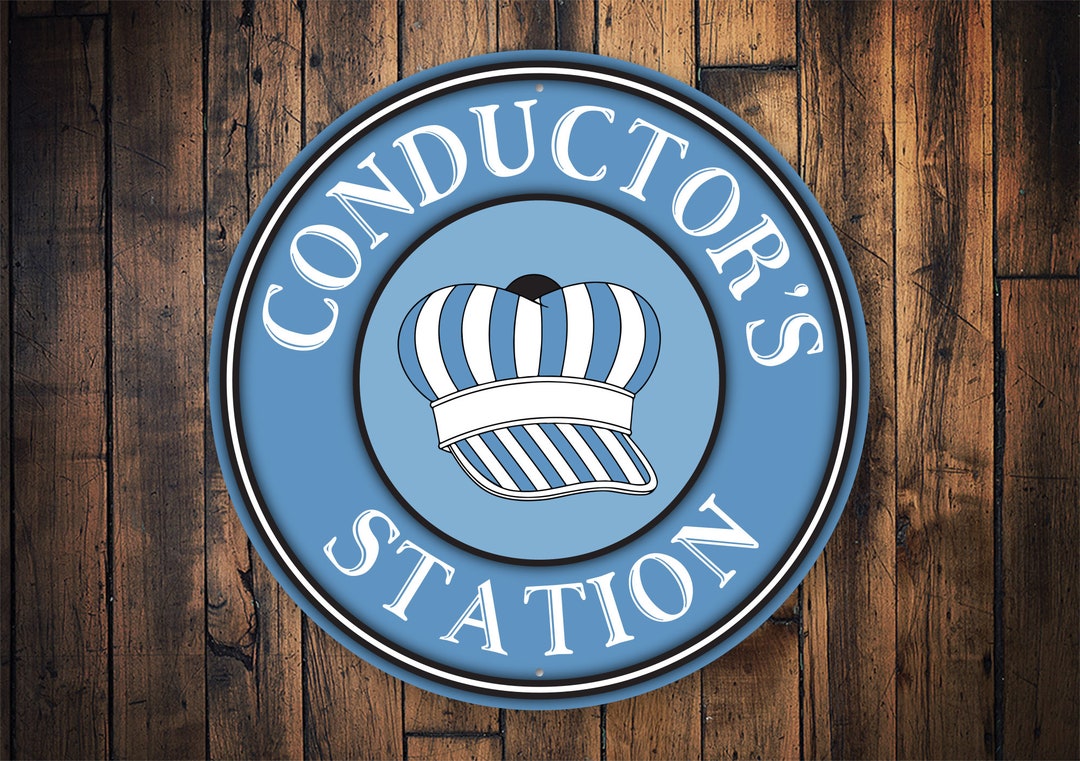Conductors Station Sign, Train Conductor, Train Captain, Train Sign ...