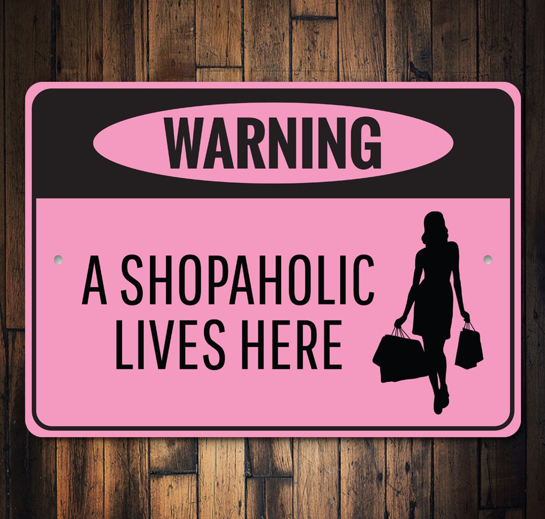 Shopaholic House Sign, Shop Addiction, Warning Shop Sign, Shop Sign ...