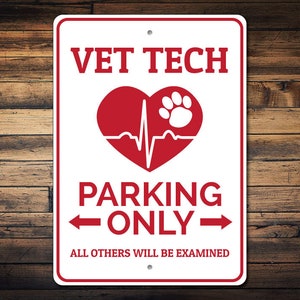 Vet Tech Parking Sign, Vet Tech Gift, Vet Tech Sign, Vet Hospital Sign ...