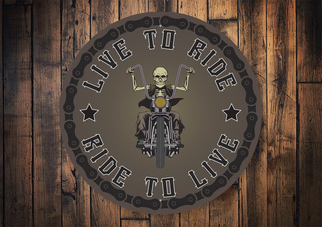 Live to Ride Ride to Live Sign, Motorcycle Lovers, Biker Sign, Biker ...
