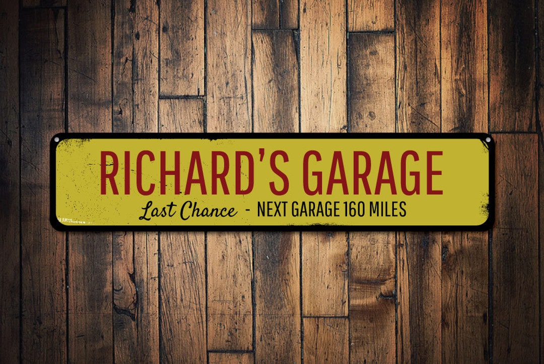 Garage Last Chance Sign, Personalized Mechanic Name Next Garage Mileage ...
