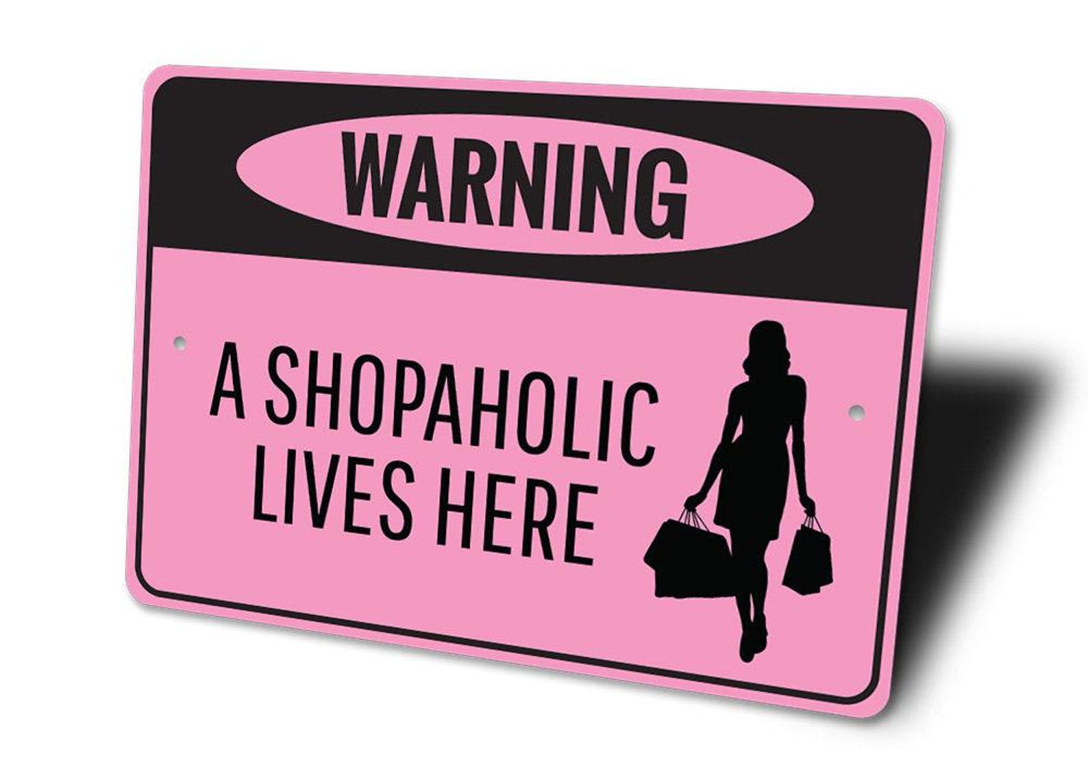 Shopaholic House Sign, Shop Addiction, Warning Shop Sign, Shop Sign ...