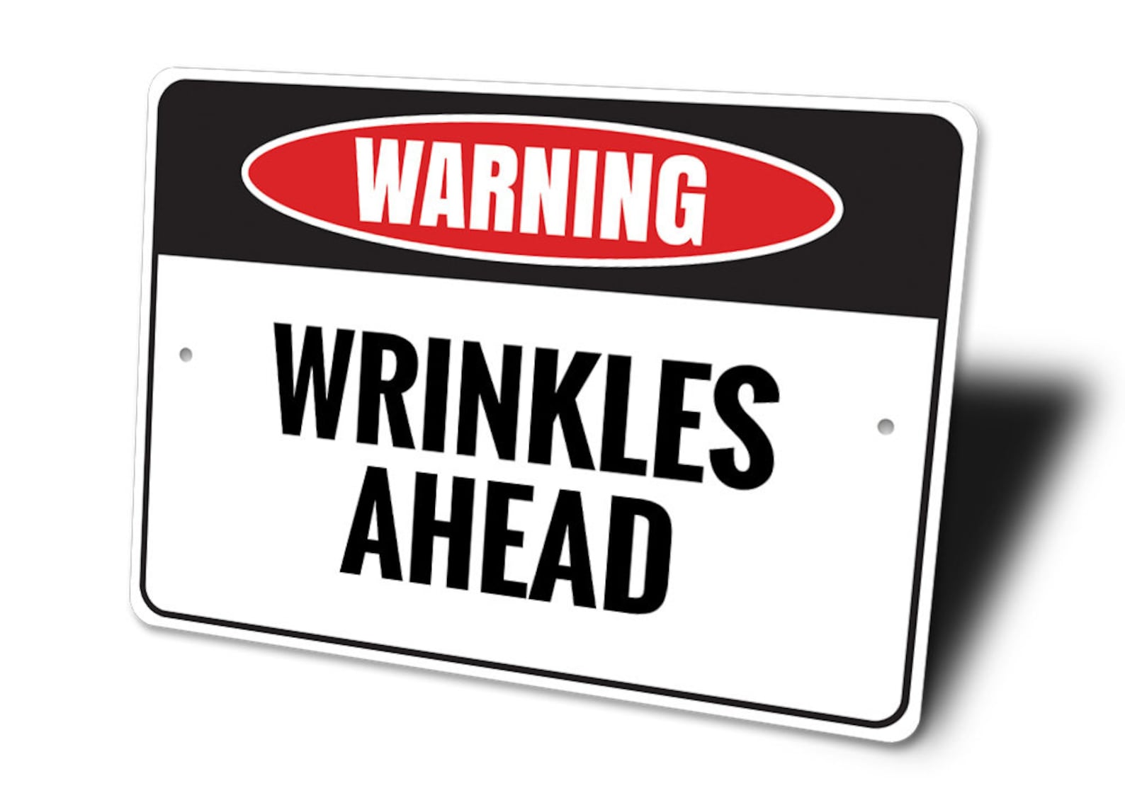 Wrinkles Ahead Sign Warning Wrinkle Incoming Wrinkles Old | Etsy