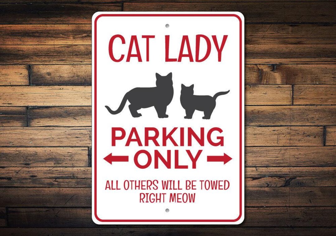 Cat Lady Sign, Cat Lady Parking Sign, Cat Lady Gift, Cat Lady Decor ...