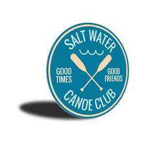 Salt Water Canoe Club, Canoe Club Sign, Canoe Clubs, Salt Water Life ...