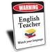 English Teacher Sign Teacher Warning Sign No Bad Language - Etsy