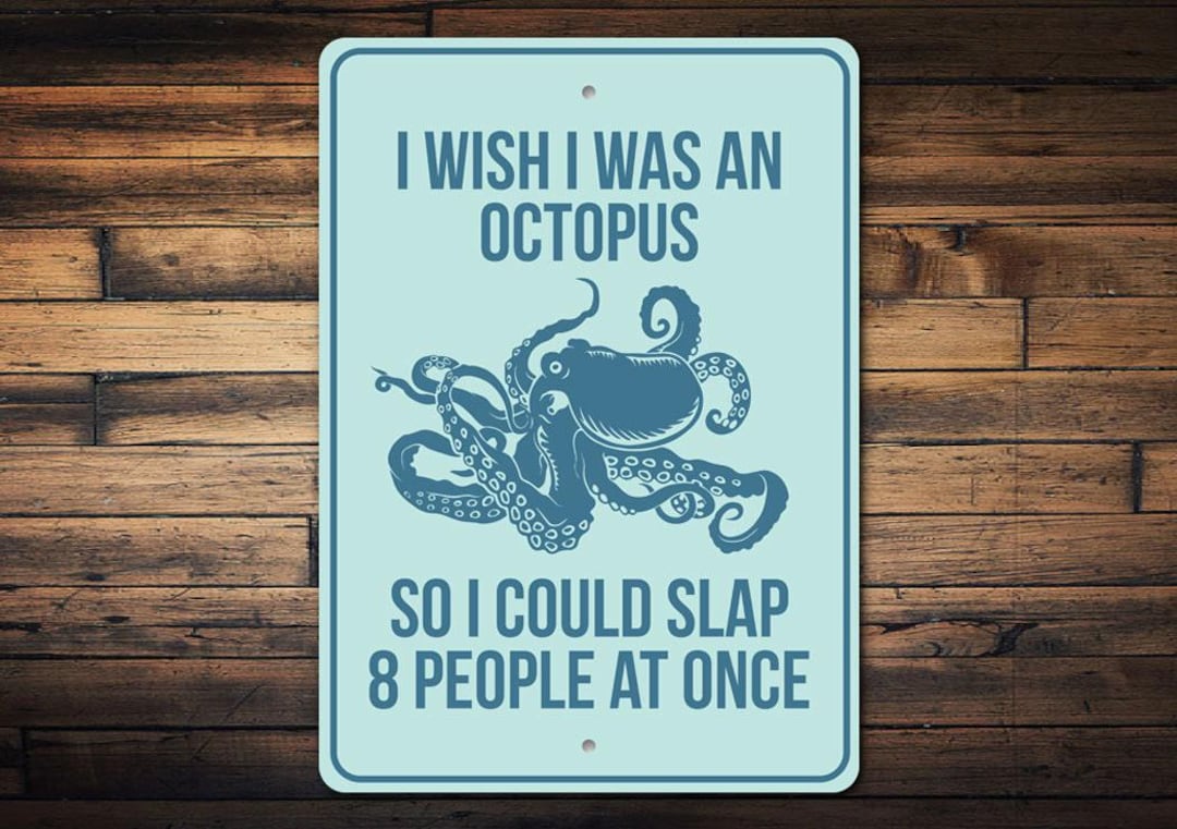 Octopus Sign, Octopus Lovers, Sassy Sign, Home for Beach, Ocean Sign ...