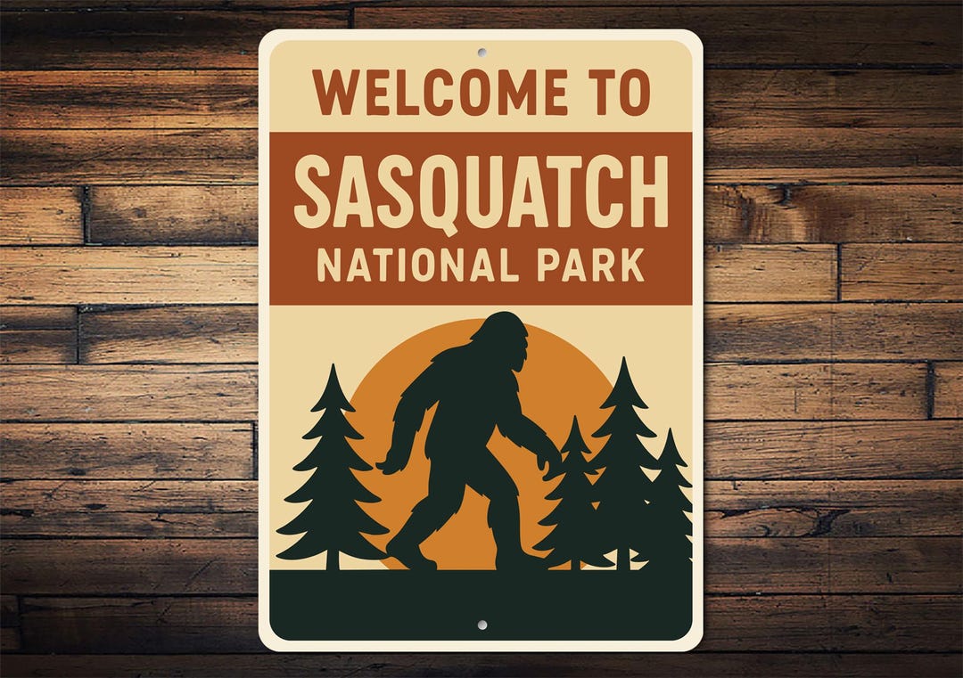 Welcome to Sasquatch National Park Sign, Funny Forest Sign, Hiking ...