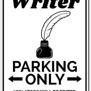 Writer Parking Sign, Writer Gift, Writer Sign, Writer Desk Decor ...