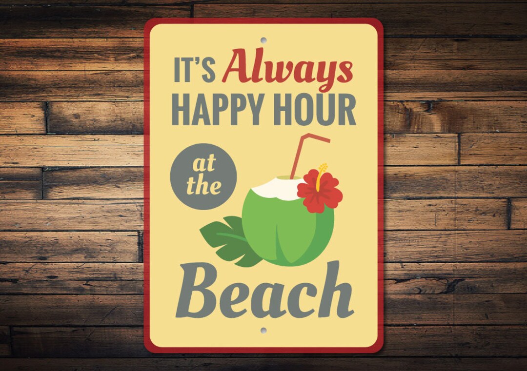 Always Happy Hour Sign, Beachy Drink Sign, Beach Bar Decor, Coconut ...