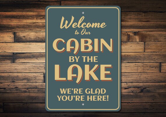 Lake Cabin Sign Lake Phrase Sign Lake Saying Sign Welcome | Etsy