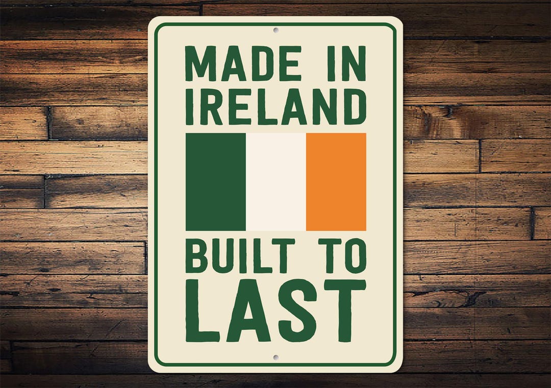 Made in Ireland Built to Last Sign, Irish Pride Sign, Ireland Wall ...