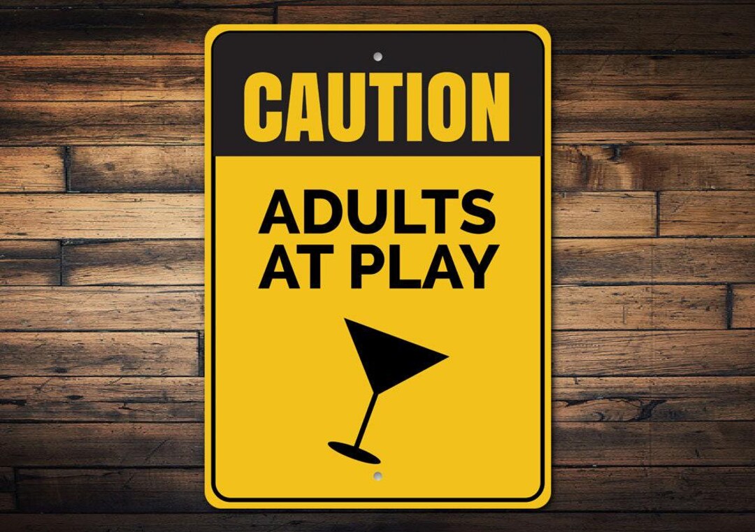 Adults Drinking Sign, Caution Adults, Adult Drinking, Drink Caution ...