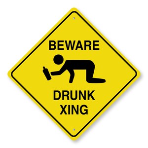 Beware Drunk Xing Sign, Drunk Xing Sign, Drunk Xing, Diamond Crossing ...