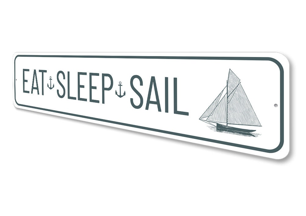 Sailing Signs Eat Sleep and Sail Sailing Lover Sailing - Etsy UK