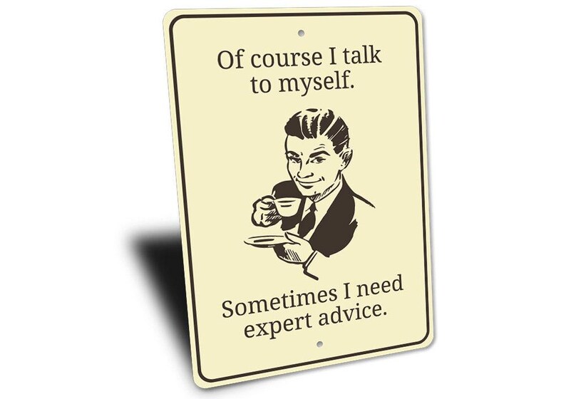 Talking to Self Sign, Gift for Smart, Sign for Smart Comedy, Comedy ...