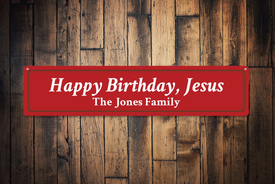 Happy Birthday Jesus Sign, Custom Happy Birthday Jesus Christmas Sign ...