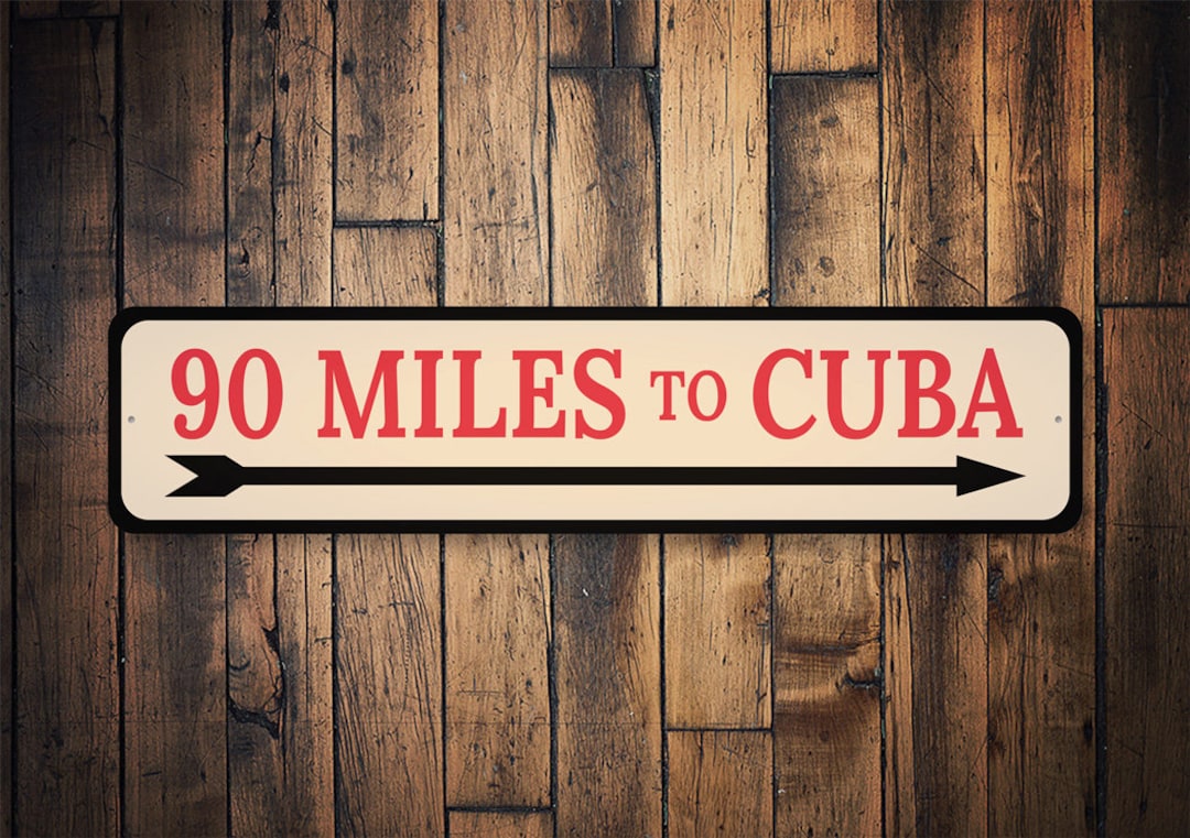 90 Miles to Cuba Sign, Southernmost Point, Custom Street Sign ...