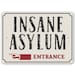 Insane Asylum Sign, Insane Asylum Entrance, Halloween Entrance Sign ...