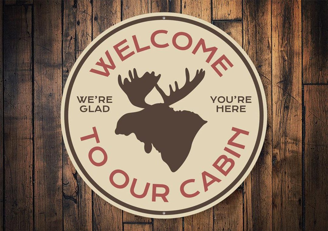 Welcome to Our Cabin, Cabin Sign, Cabin Decor, Log Cabin Sign, Lodge ...