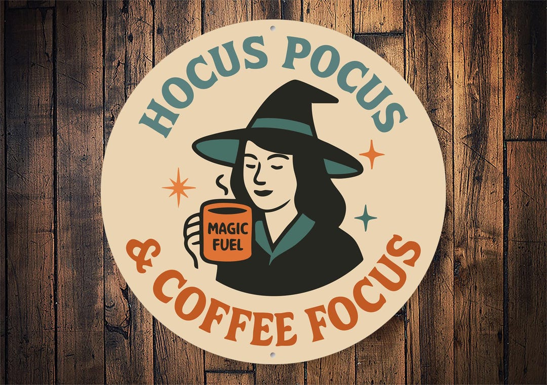 Hocus Pocus & Coffee Focus Sign, Witch Coffee Bar Decor, Halloween ...