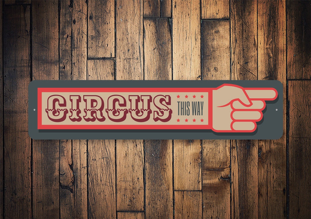Circus This Way Sign, Directional Sign, Big Top Circus Sign, Circus ...